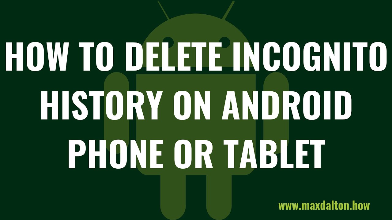 How To Delete Incognito History On Android Phone Or Tablet YouTube how-to-delete-incognito-history-on-android-phone-or-tablet-youtube