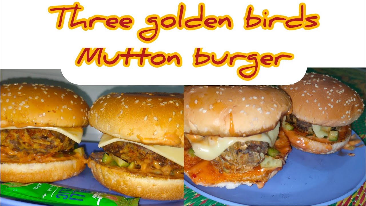 Mutton Burger / Mutton cheese burger by Three golden birds - YouTube