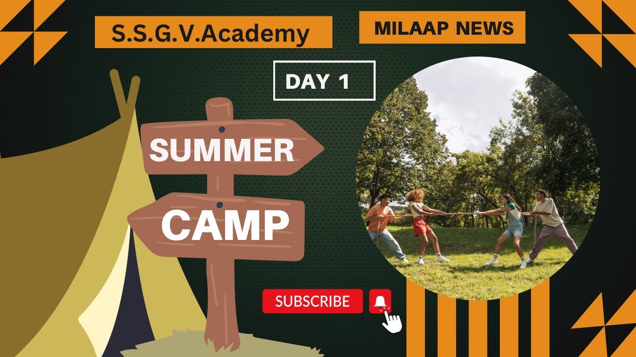 S.S.G.V.Academy Summer Camp 🏕️ { day 1 } Milaap News ! #summercamp - YouTube