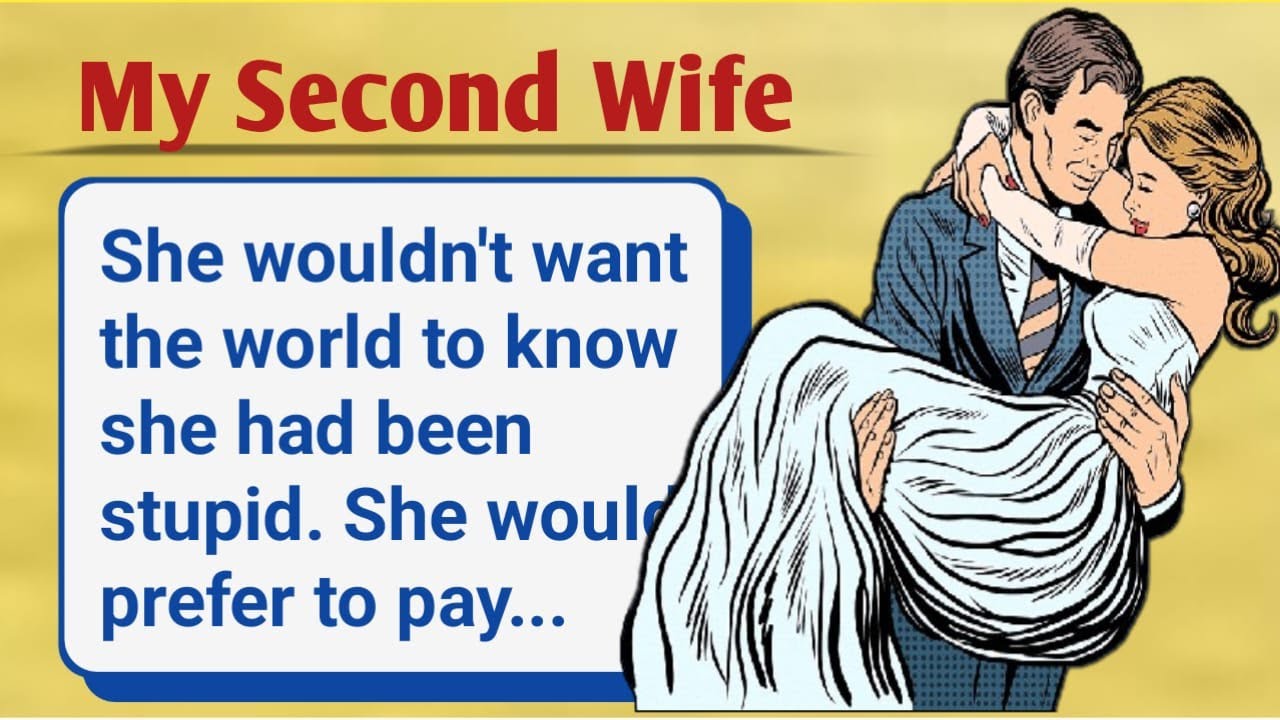My Second Wife | Learn English Through Story | Learn English with ...