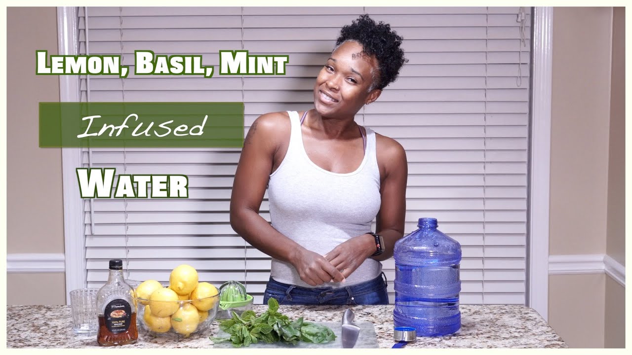 Drink Your Water: Lemon, Basil, Mint Infused Water - YouTube