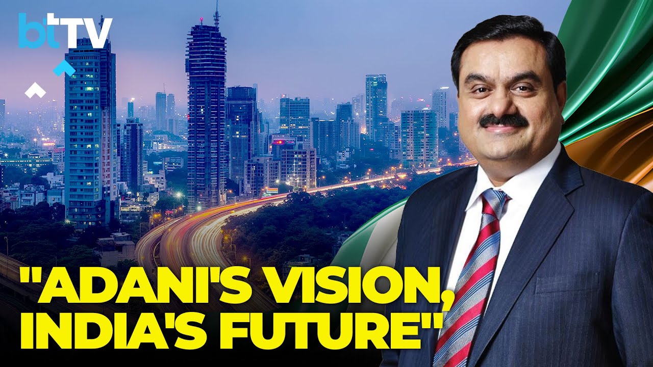 Gautam Adani Highlights Adani Group’s Infrastructure Leadership - YouTube