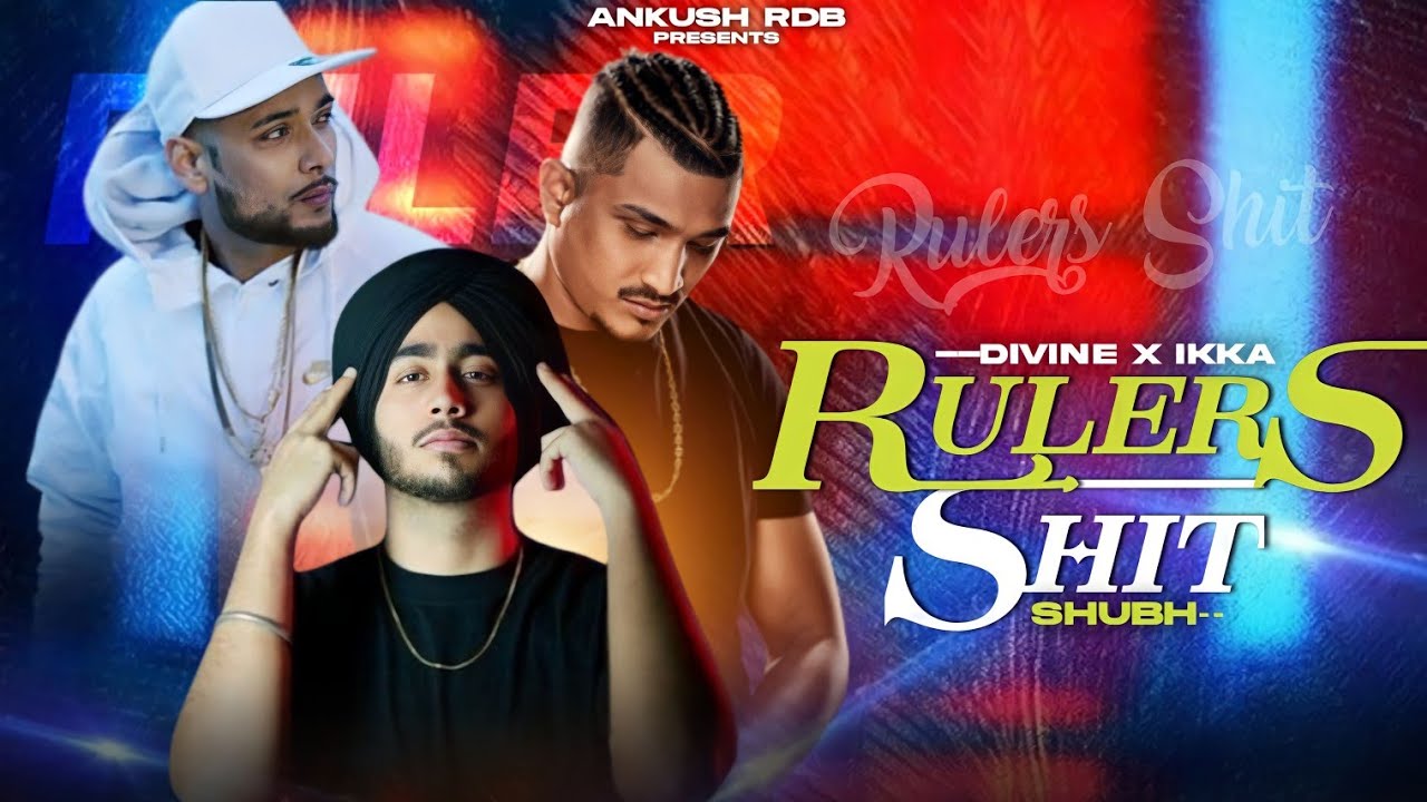 Shubh x Divine x Ikka | RULERS SHIT (Full Video 2024) | Ankush Rdb #shubh #divine #ikka - YouTube