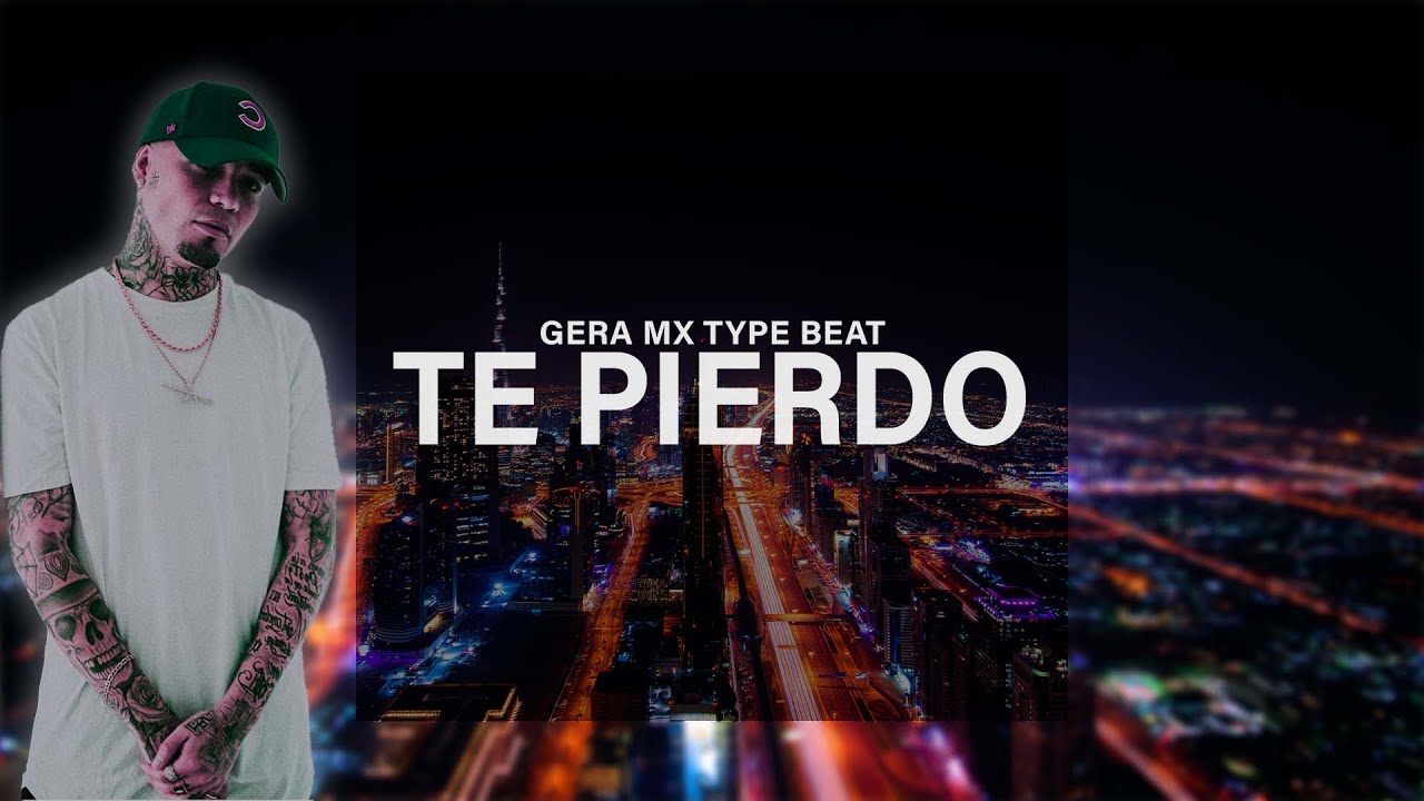 [FREE] Gera MX Type Beat “Te Pierdo” | Sad/Dark Boom Bap Instrumental ...