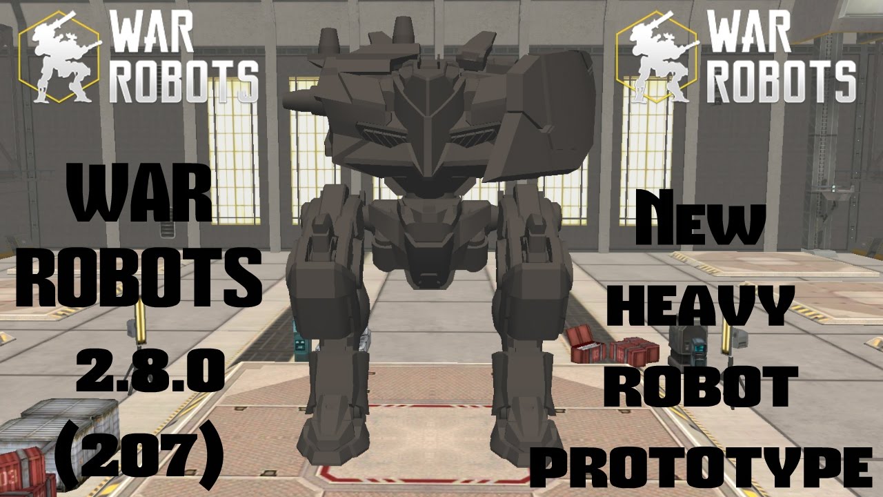 Test server War Robots 2.8.0 (207) New heavy robot prototype WR - YouTube