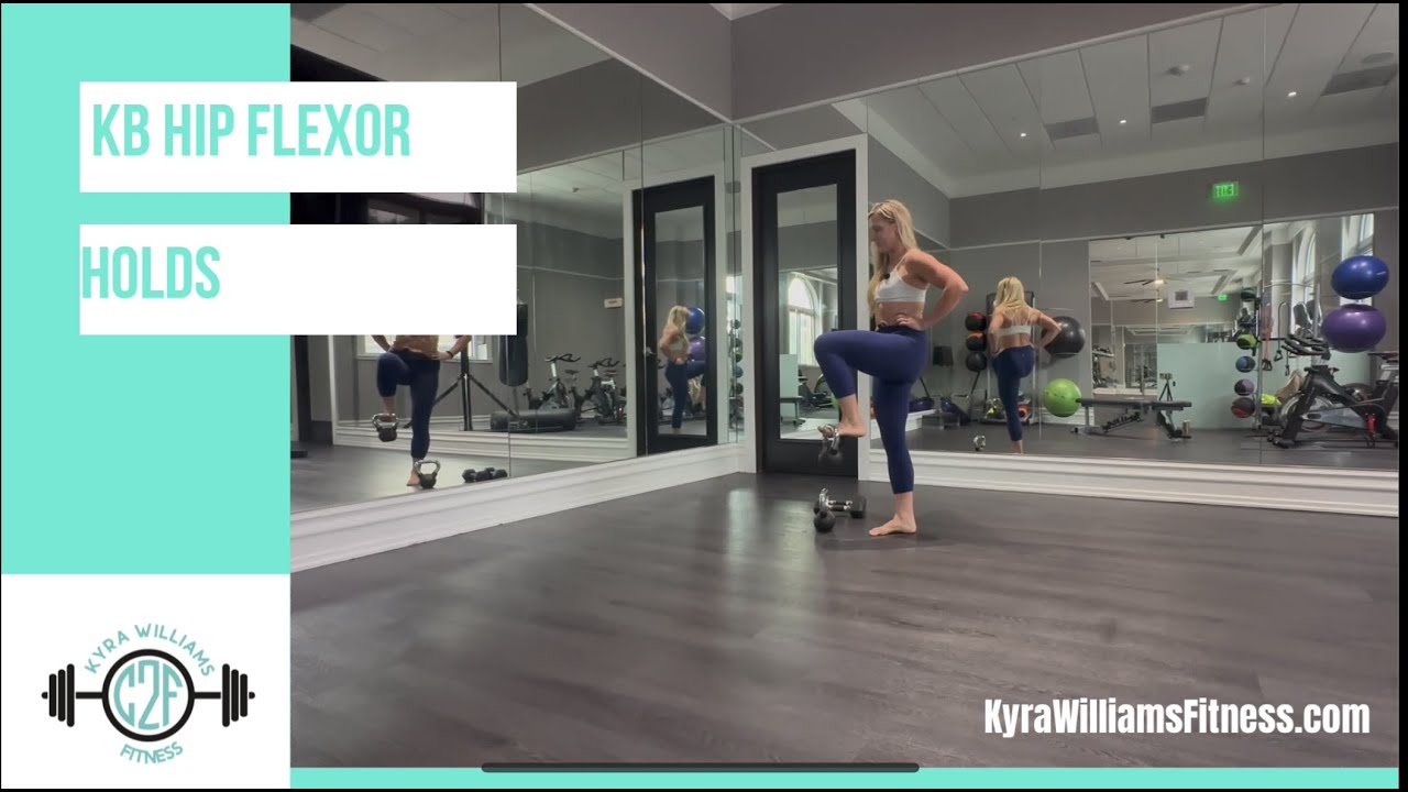 How to do Hip Flexor Holds with a Kettlebell | Kyra Williams Fitness ...