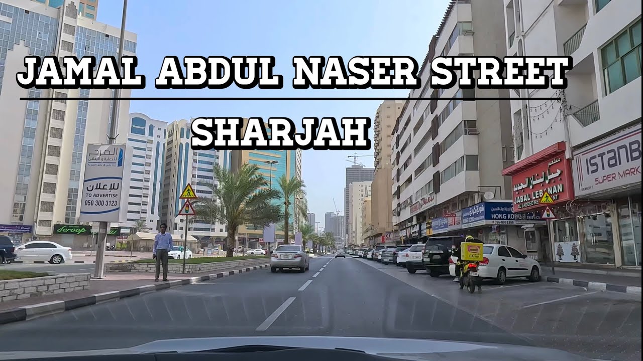 Driving in Sharjah || Jamal Abdul Naser Street - Sharjah || driving ...