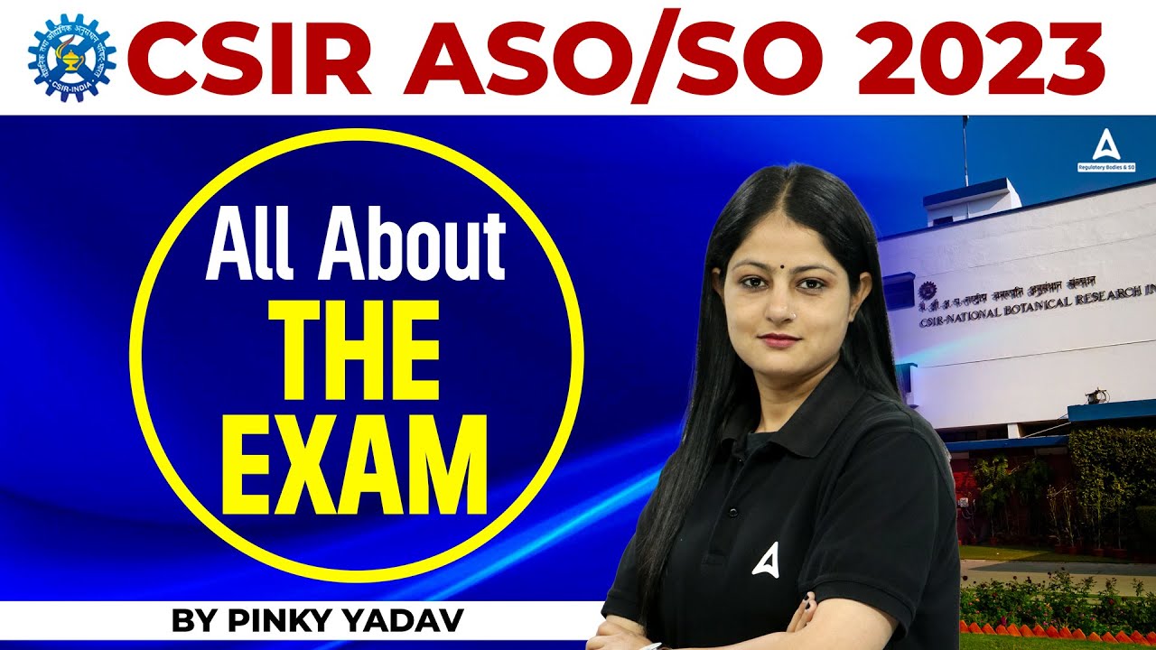 CSIR Case Recruitment 2023 | CSIR SO ASO Job Profile, Form Fill Up ...