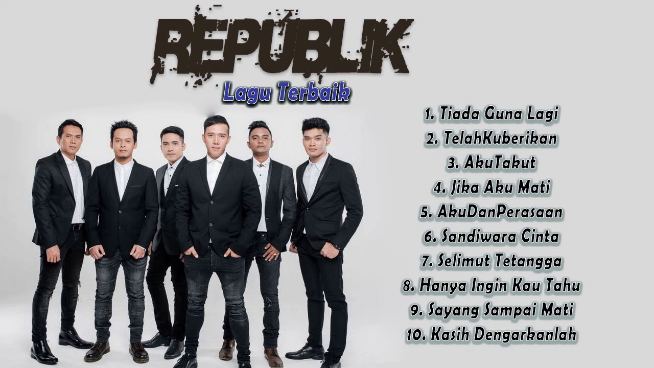 Republik Full Album | Lagu-Lagu Itu Selamanya Seiring Waktu - YouTube