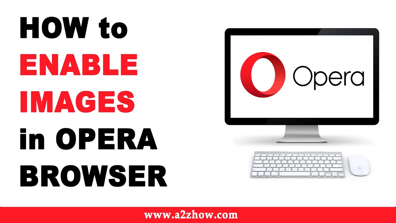 How to Enable Images in Opera Browser - YouTube