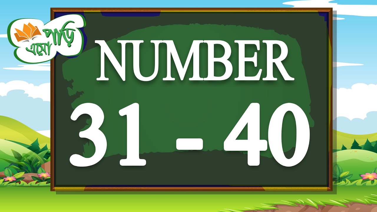 Count Numbers from 31 TO 40 in English ~ You Tube ~ Eso Pori - YouTube