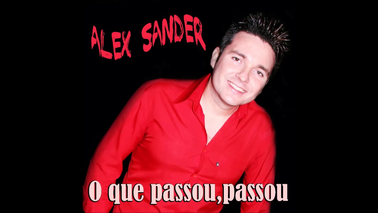 O que passou,passou Alex Sander - YouTube