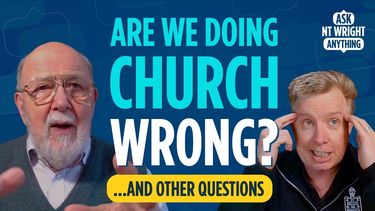 Is Online Church Really Church? N.T. Wright on Models of Church, the ...