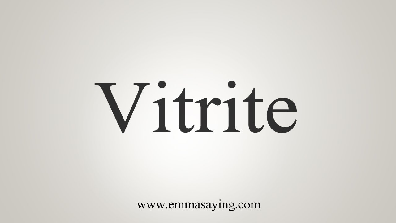 How To Say Vitrite - YouTube