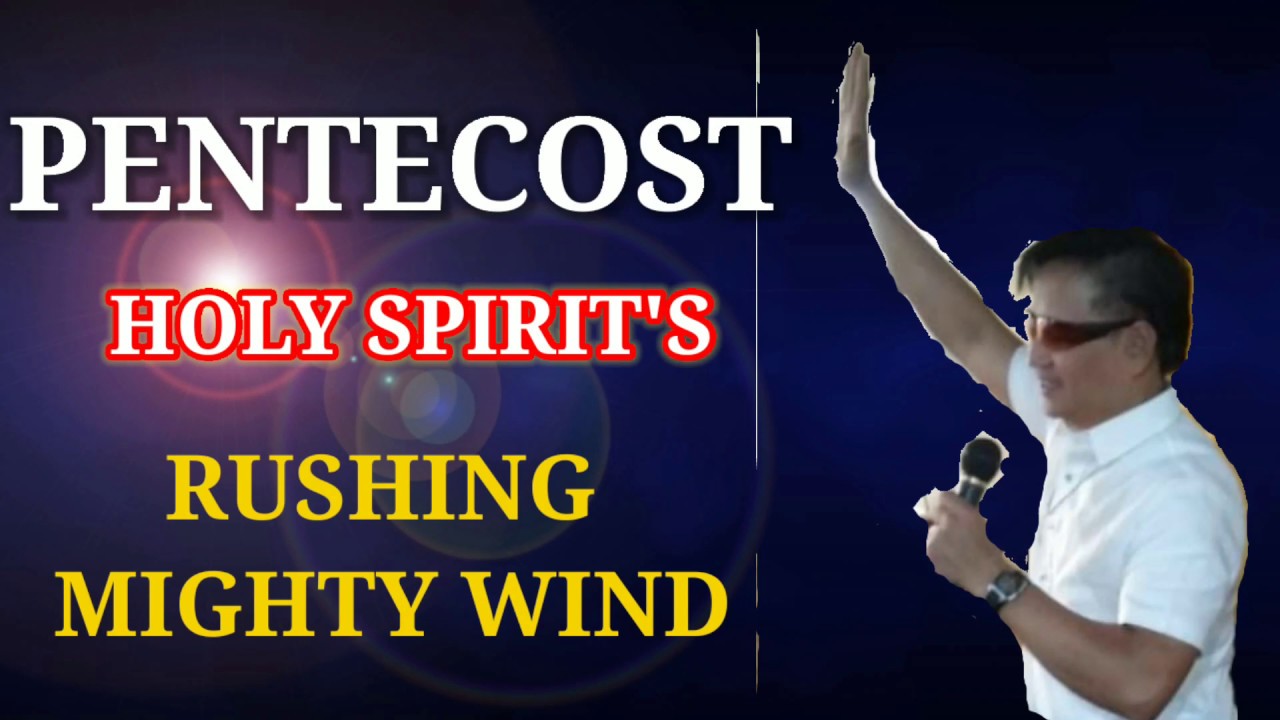 #25.PENTECOST... Holy Spirit's Rushing Mighty Wind😍Arsenio Juan Jr.🙇 ...