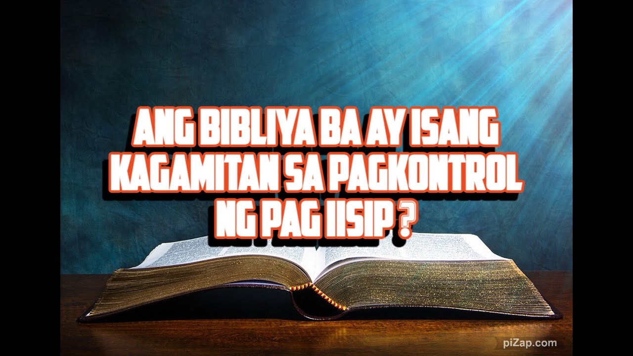 Ang BIBLIYA ba ay isang kagamitan sa PAGKONTROL ng pag iisip ? #bible # ...