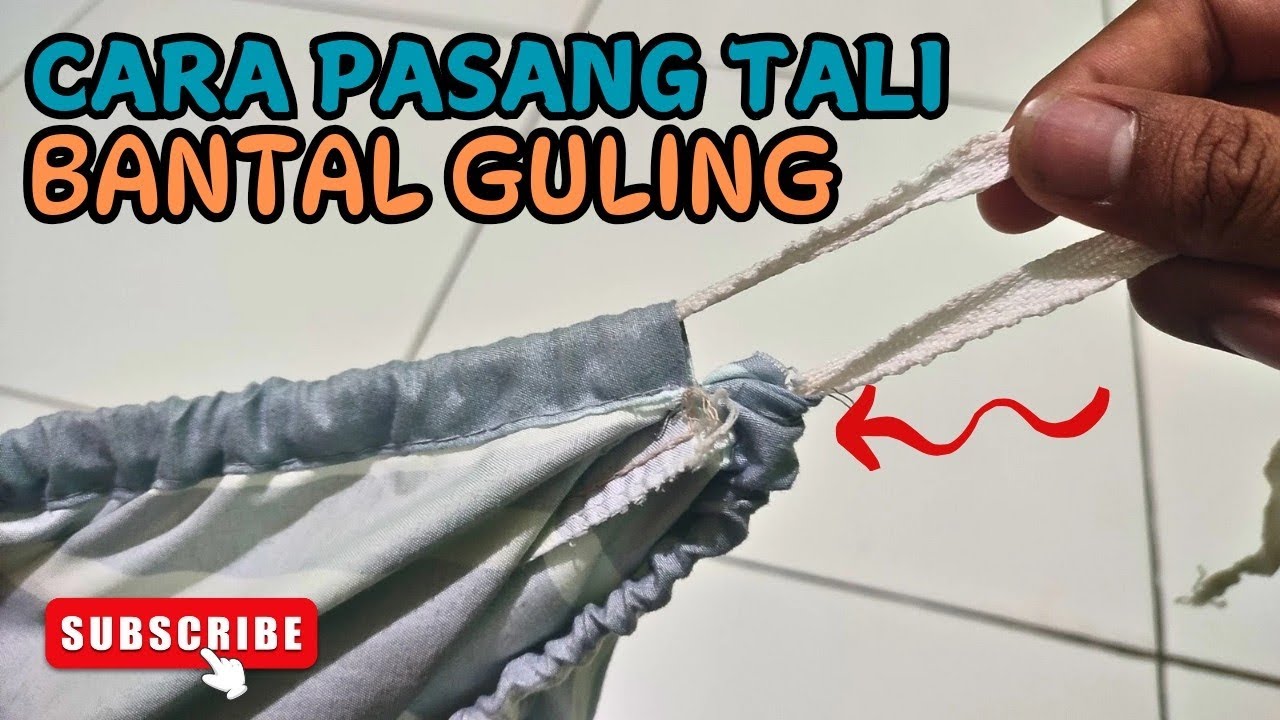 Pasang Tali Bantal Guling Tanpa Ribet, Begini Caranya! - YouTube