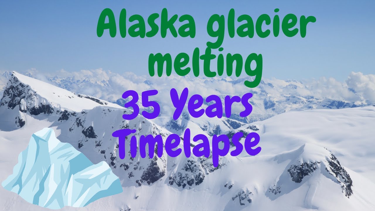 Timelapse of Alaska glacier melting from 1984 to 2020 | Global warming ...