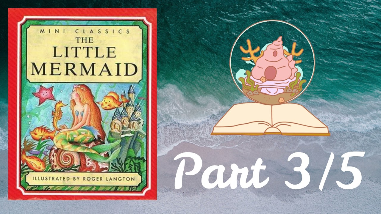 The Little Mermaid: Part 3 - YouTube