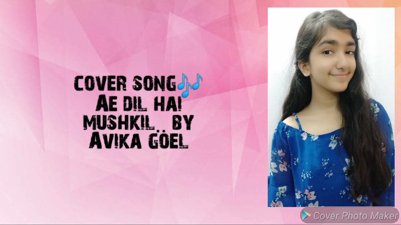 Ae Dil Hai Mushkil | Avika Goel - YouTube