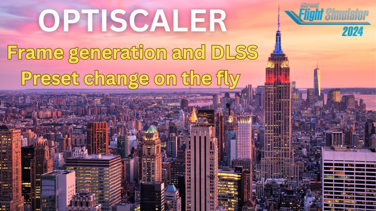 MSFS 2024 OptiScaler Tool for DLSS and Frame Generation Changes in Game ...