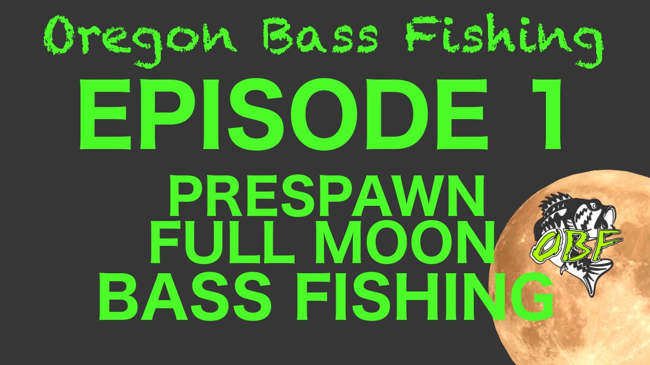 OBF Episode 1 - Prespawn Full Moon Bass Fishing - YouTube