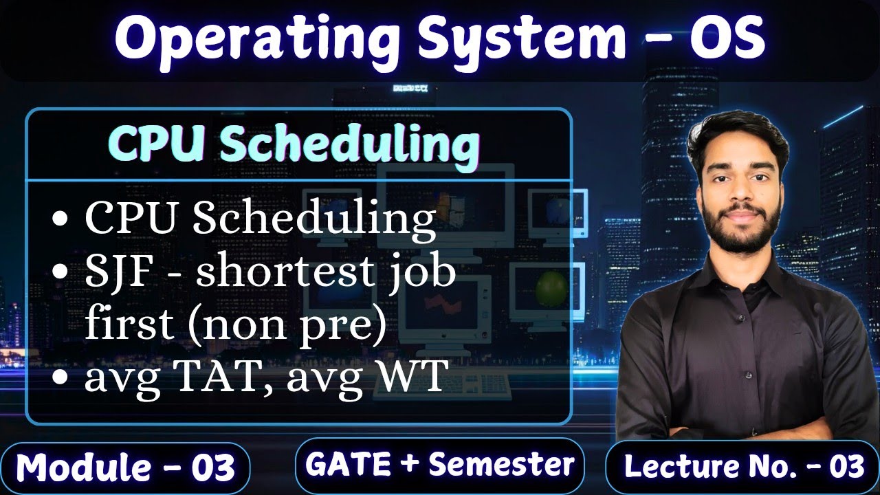 L- 3, Module - 3 || CPU Scheduling, SJF - shortest job first, find avg ...