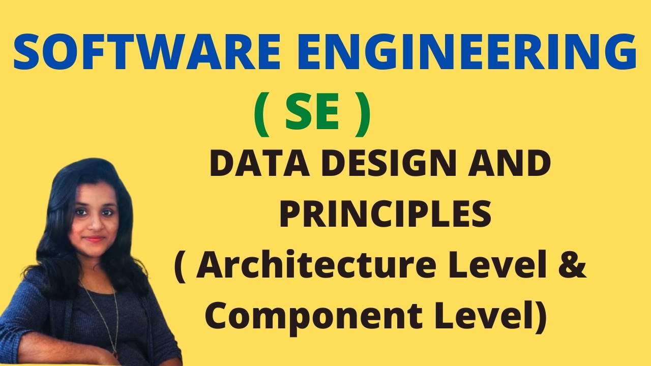 Data Design and its Principles ( Architecture & Component Levels) |SE ...