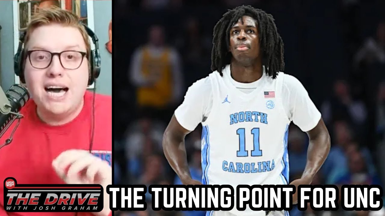 The Turning Point for UNC's Basketball Season | The Drive with Josh ...
