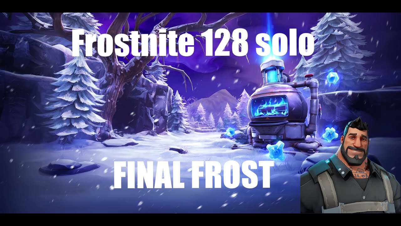 Frostnite Final Frost - 128 solo as Constructor (Megabase Kyle) - YouTube