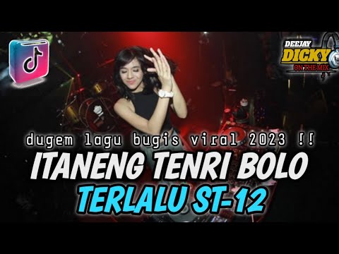 DJ ITANENG TENRI BOLO X TERLALU ST-12 || DUGEM LAGU BUGIS VIRAL - YouTube