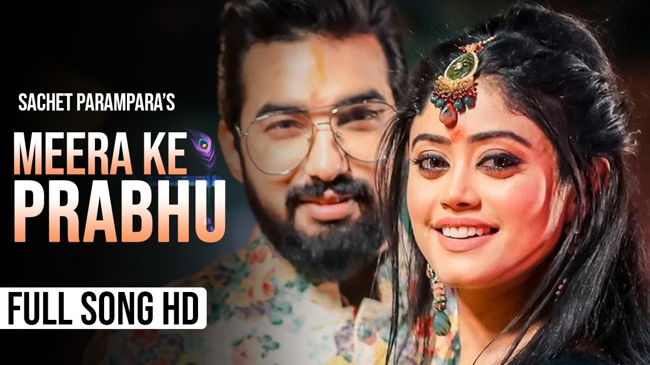 Meera Ke Prabhu | Sachet Parampara | Kivein mukhde | Tune Lyrico - YouTube