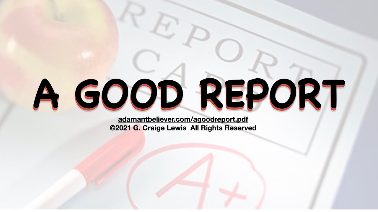 A Good Report - A Message by: G. Craige Lewis of EX Ministries - YouTube