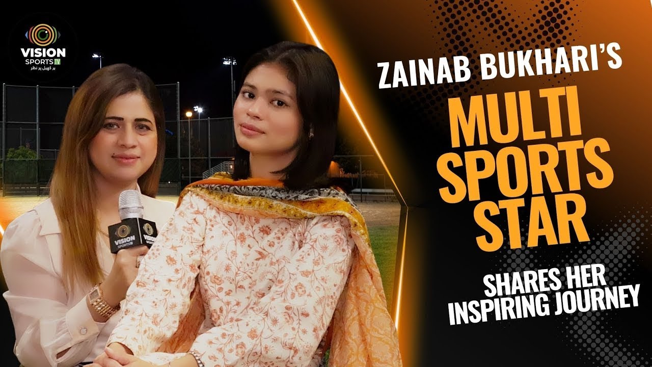 Zainab Bukhari's Multi-Sport Star Shares Her Inspiring Journey | Vision Sports TV - YouTube
