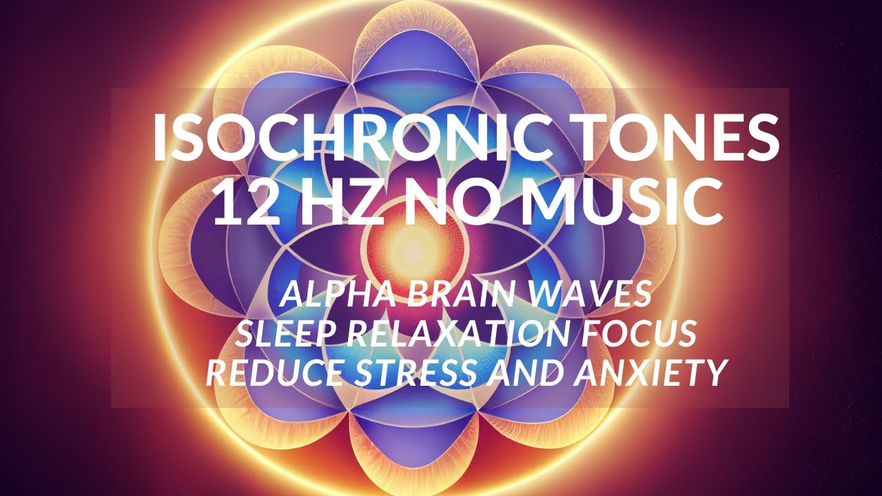 Isochronic Beats Sleep Alpha Brain Waves Beats 12 Hz No Music Deep ...