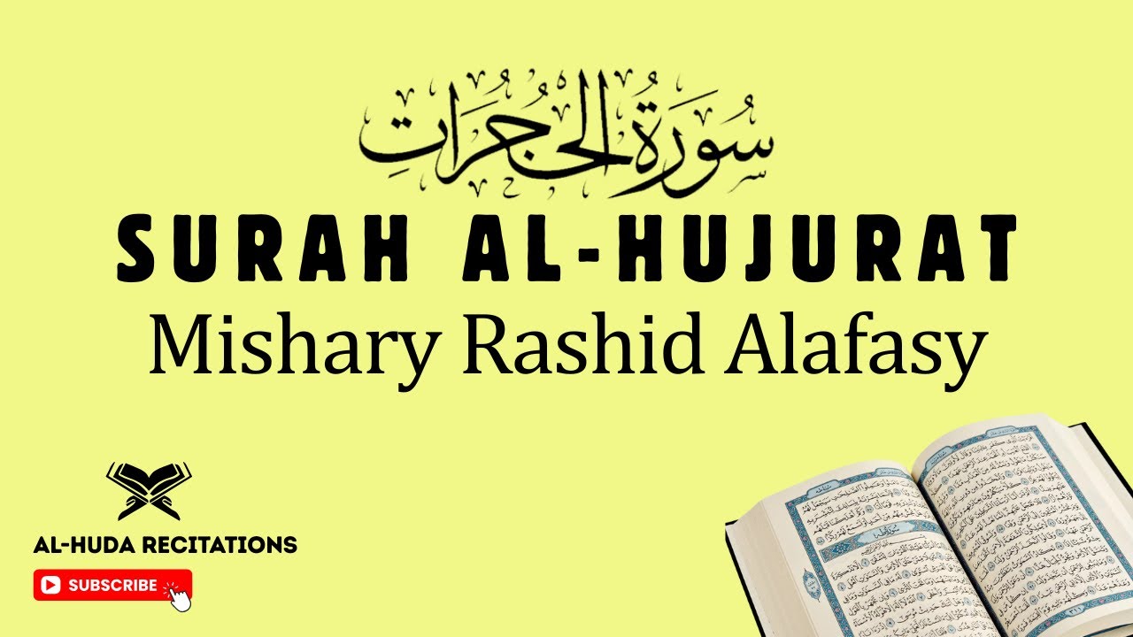 Al Quran Surah 49 Al Hujurat Mishary Rashid al-quran-surah-49-al-hujurat-mishary-rashid