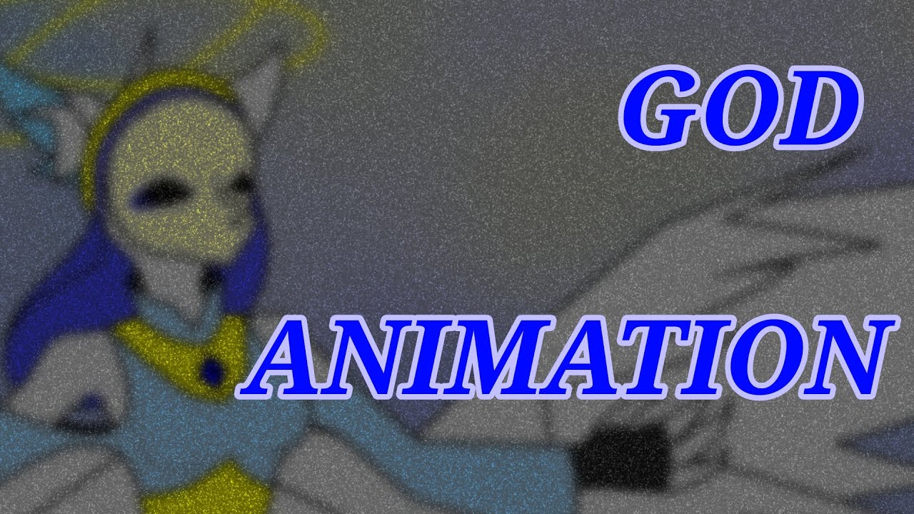 GOD/animation. - YouTube