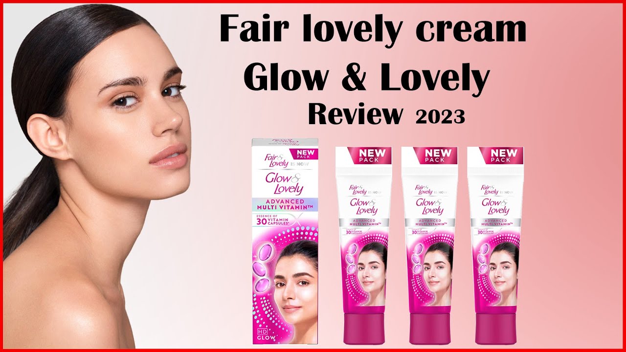 2023 Fair lovely cream | Glow & Lovely Advanced Multi Vitamin Cream ...