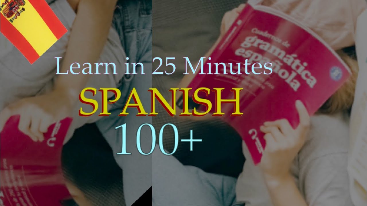 100+ Spanish in 25 Minutes - Examples to improve Spanish Skills - YouTube