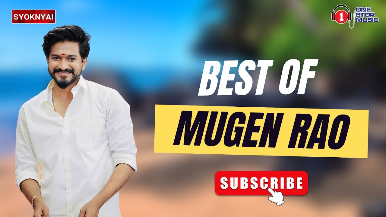 🔴 Best Collections | MUGEN RAO Songs | All-Time Hit Songs - YouTube