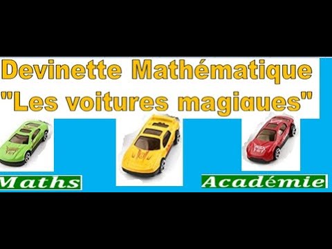 Devinette mathématique Les voitures magiques, logique,maths, casse tête ...