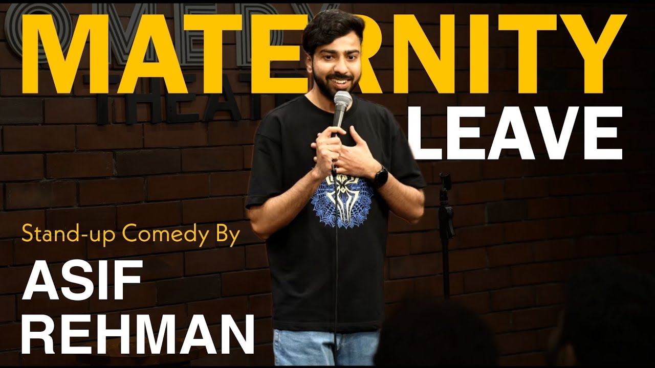 "MATERNITY LEAVE" | STAND-UP COMEDY | FT. ASIF REHMAN - YouTube