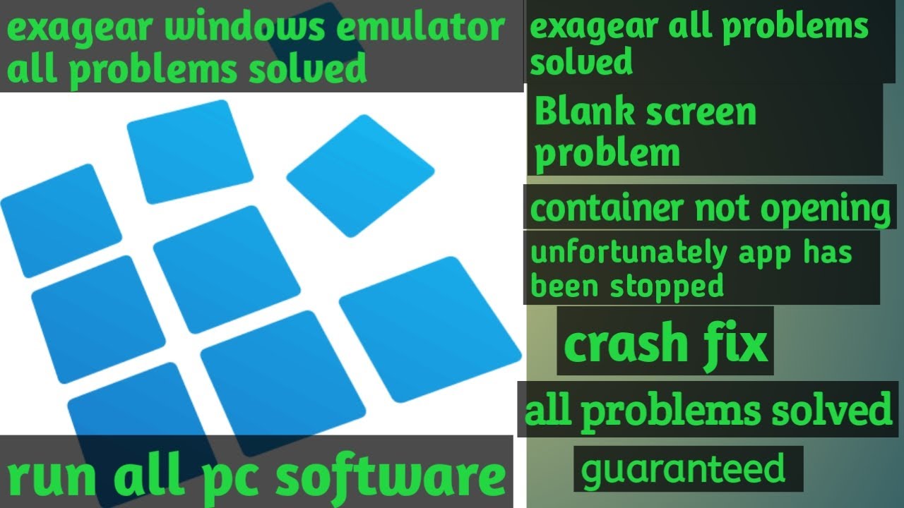 Exagear all problems solved | blank screen | crash fix | windows not ...