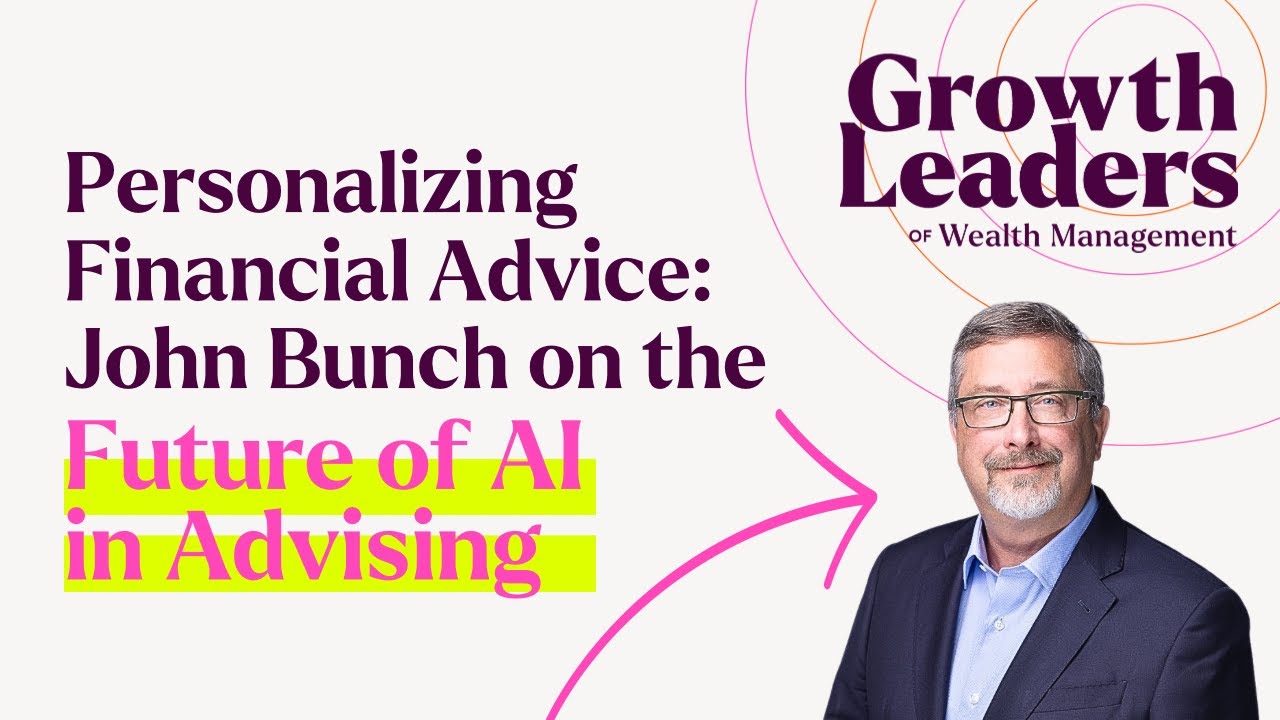 Personalizing Financial Advice: John Bunch on the Future of AI in ...