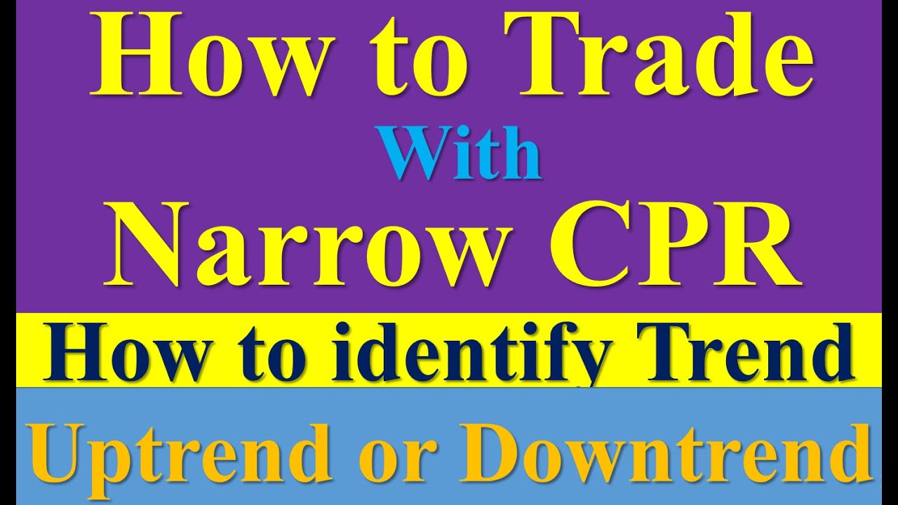 How to Trade with Narrow CPR || How to identify Trend || Support ...