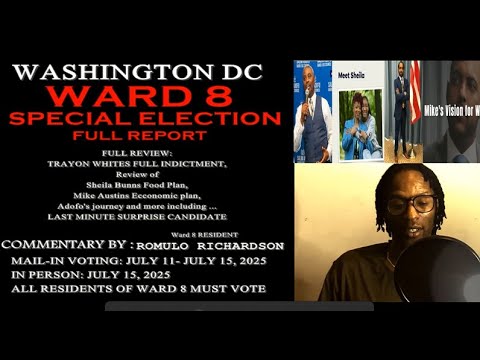 Washington DC WARD 8 SPECIAL ELECTION FULL REPORT (ALL CANDIDATES ...