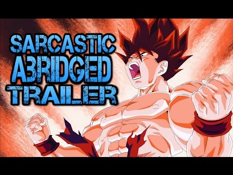 Sarcastic Anime Trailers - Dragon Ball Z ABRIDGED