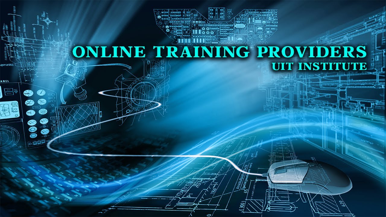 The Best And Easiest To Navigate Online Training Providers | UIT ...