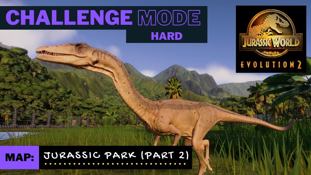 Jurassic Park Challenge Mode (Hard) - Jurassic World Evolution 2 - PART ...