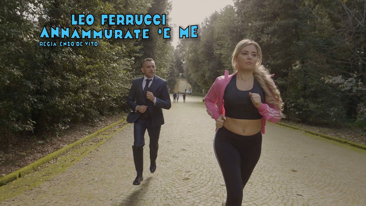 LEO FERRUCCI - Annammurate 'e me. Directed. Enzo De Vito. Video ...